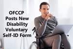 OFCCP Posts New Disability Voluntary Self-ID Form