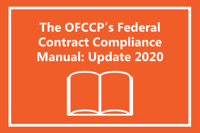 The OFCCP’s Federal Contract Compliance Manual: Update 2020