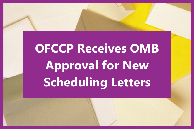 OFCCP Receives OMB Approval for New Scheduling Letters